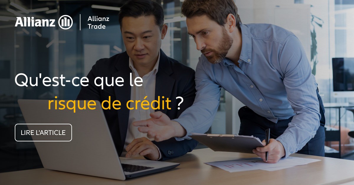 Qu’est-ce que le risque de crédit